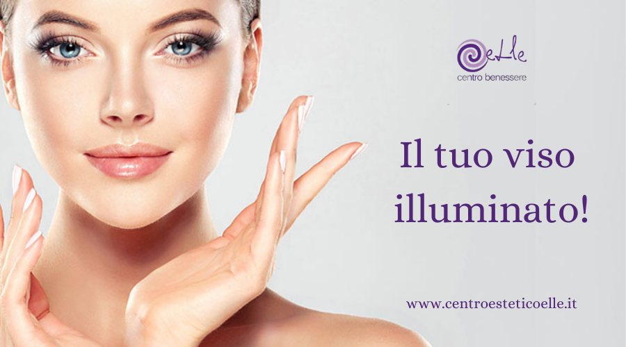 Illumina il tuo volto! - Centro Estetico Elle